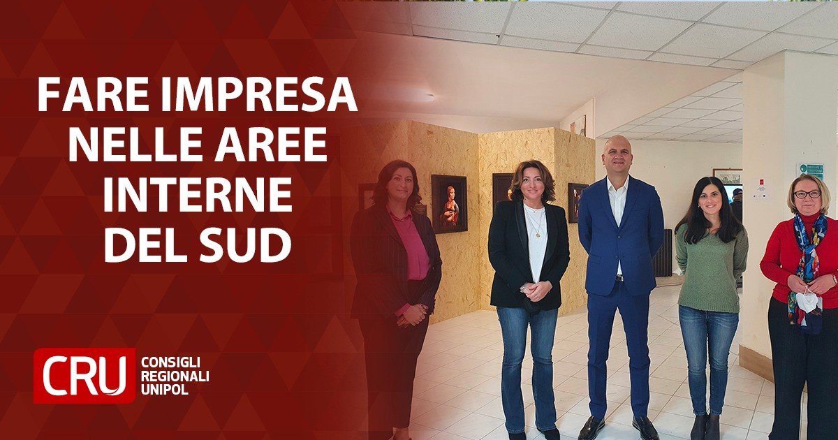 Fare impresa nelle aree interne del sud - Consigli Regionali Unipol ...